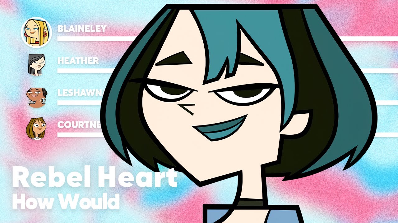 How Would Total Drama World Tour Women sing 'Rebel Heart' (by IVE ...