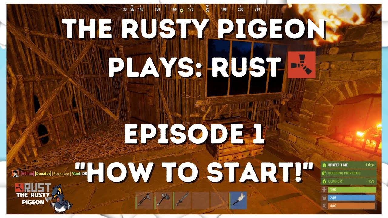 Start Playing "Rust" series! Episode 1 by The Rusty Pigeon for the 40 ...