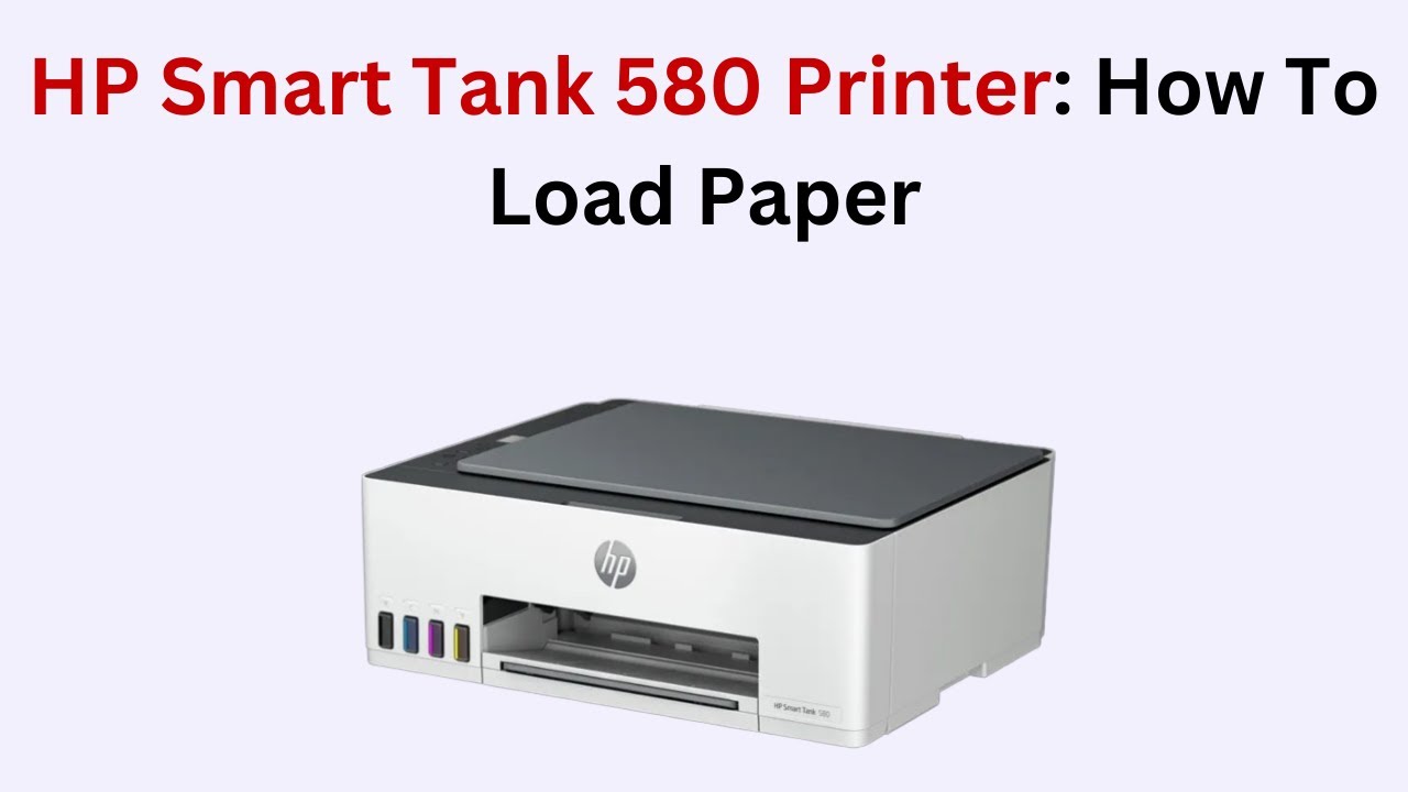 HP Smart Tank 580 Printer: How to Load Paper – Step-by-Step Tray Setup ...