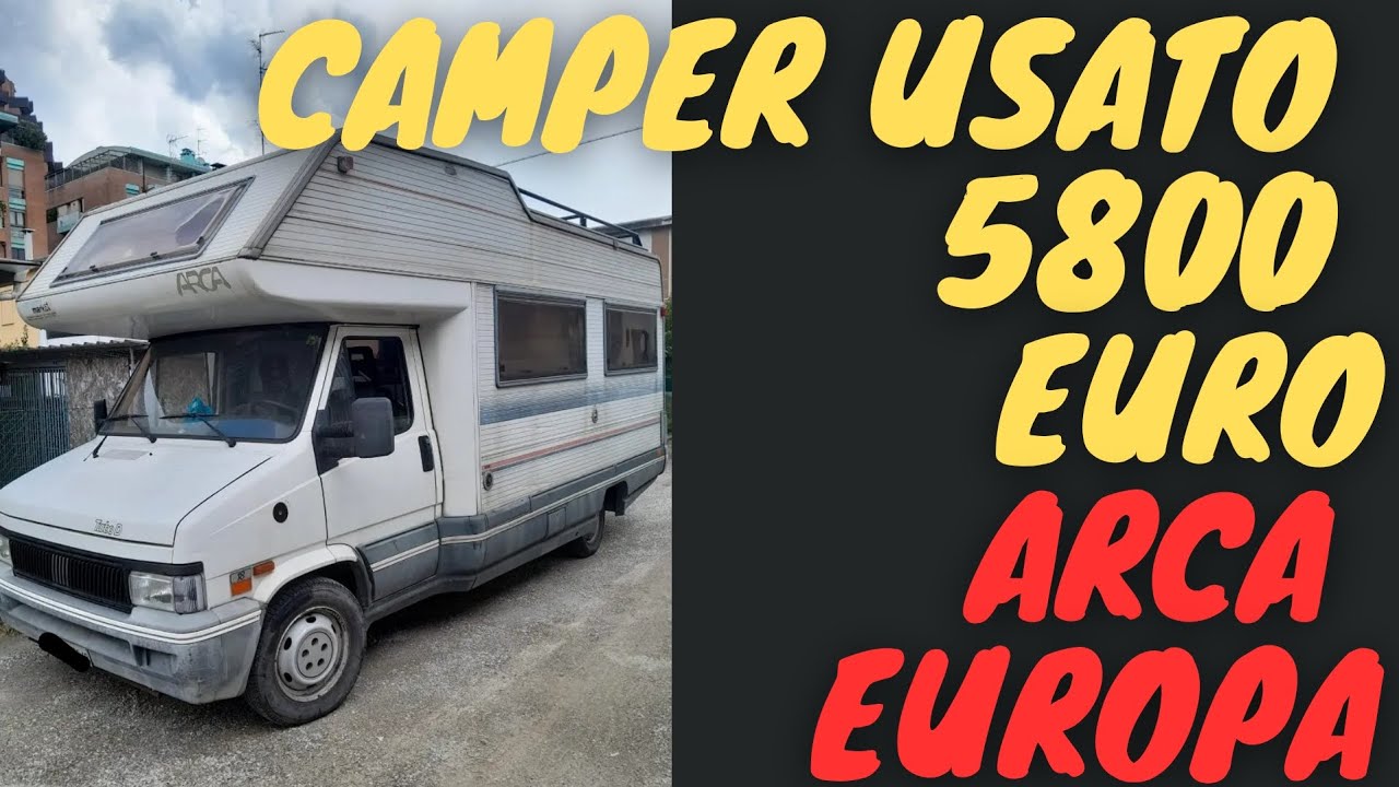 CAMPER USATO 5800 EURO ARCA EUROPA - YouTube