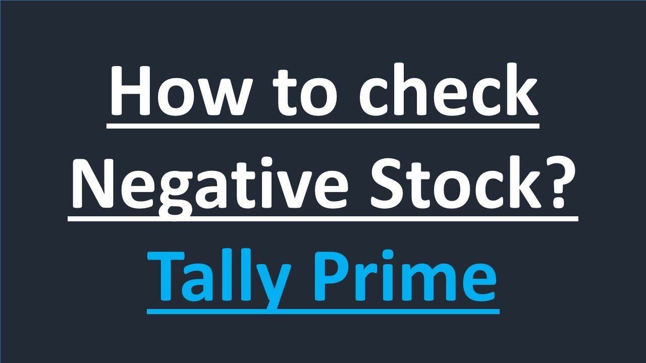 How To Check Negative Stock In Tally Prime YouTube how-to-check-negative-stock-in-tally-prime-youtube