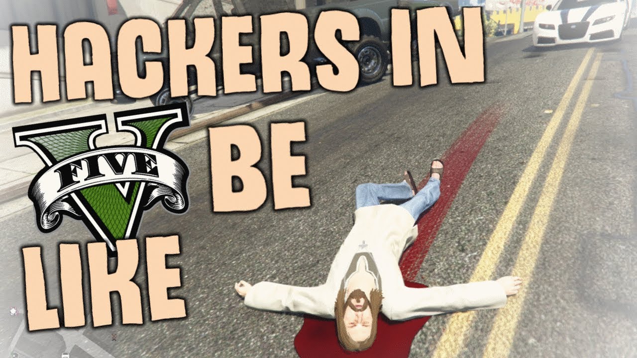 Gta 5 hackers.... - YouTube