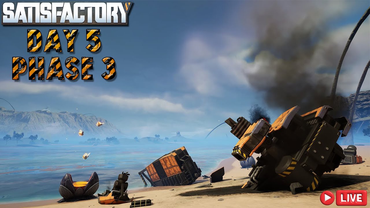 🔴 LIVE - Satisfactory - Day 5 - Phase 3 - YouTube