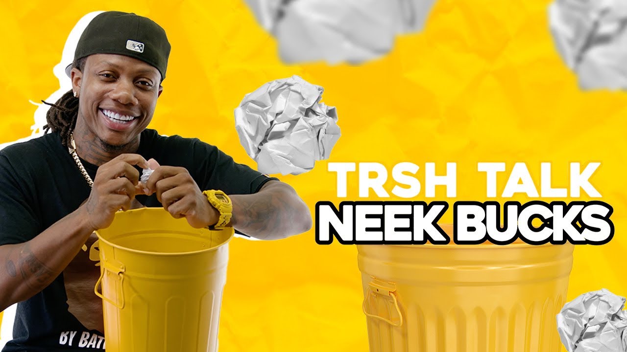 Neek Bucks Talks When A Girl Is Too FRIENDLY, Laila & More | TRSH Talk ...