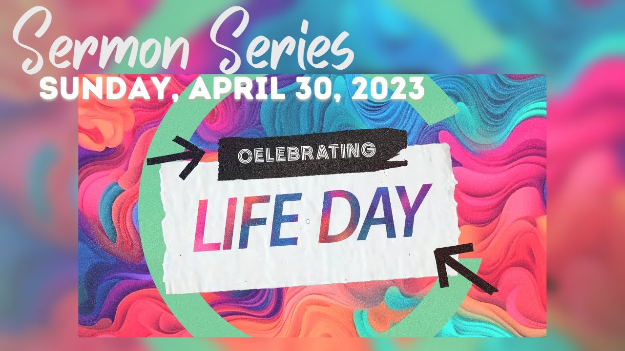 LIFE DAY 4.30.23 11AM at FAMILY LIFE CHURCH - YouTube
