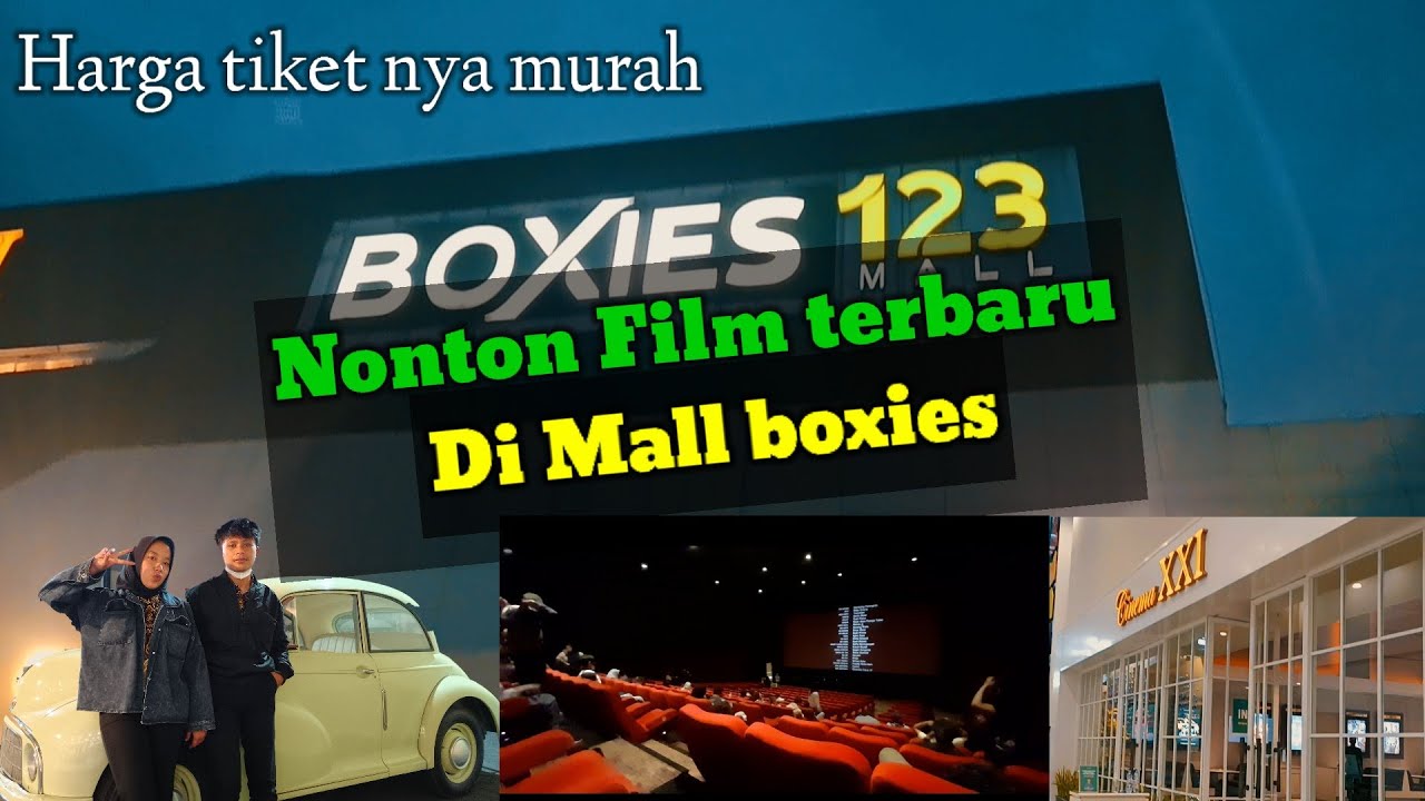 NONTON FILM TERBARU DI BOXIES MALL,, (MENJELANG MAGRIB) - YouTube