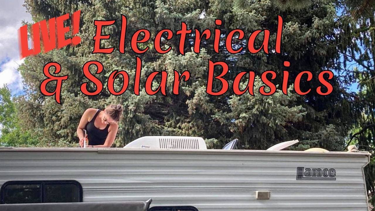 Basic Electric and Solar with Cass of Tails of Wanderlust - YouTube