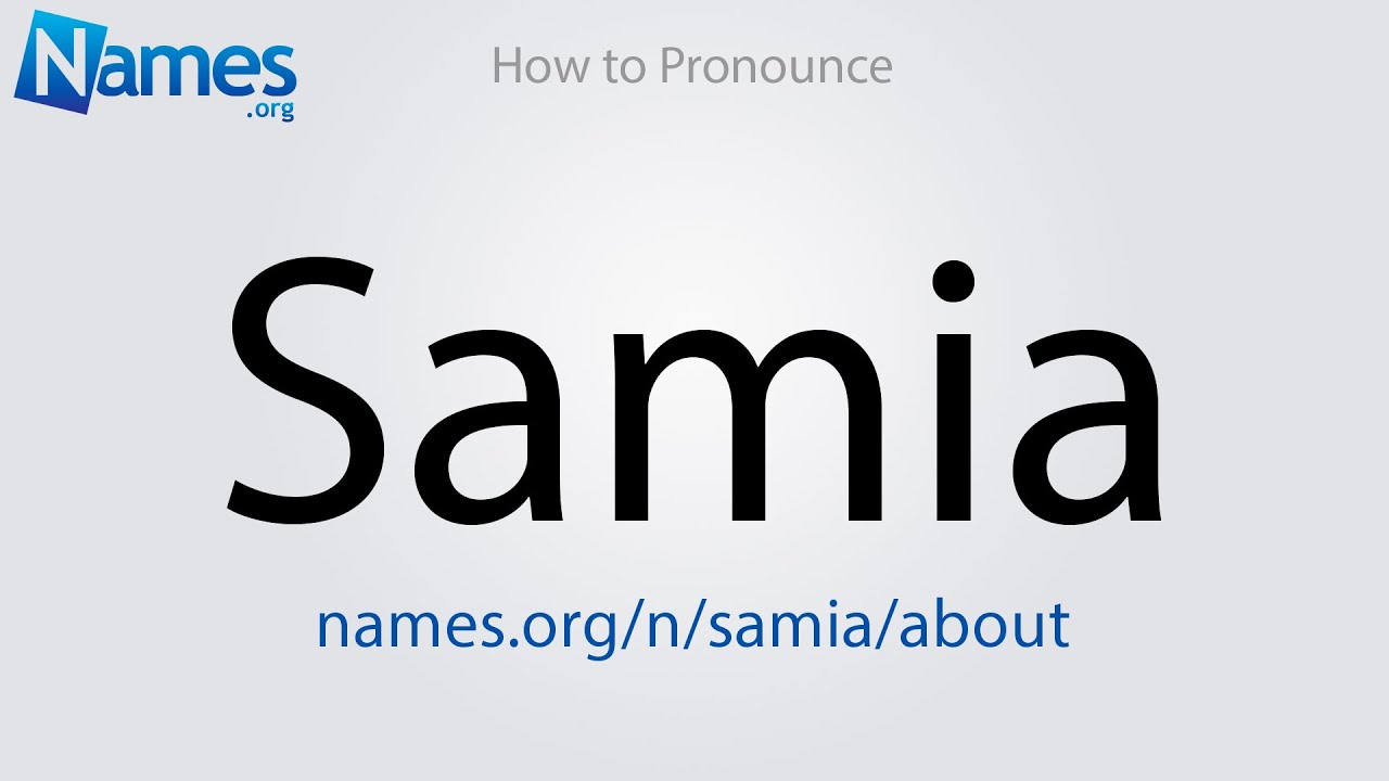 How to Pronounce Samia - YouTube