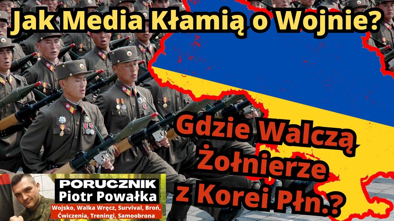 Jak Media Manipulują? Gdzie Naprawdę Walczą Żołnierze z Korei Północnej ...