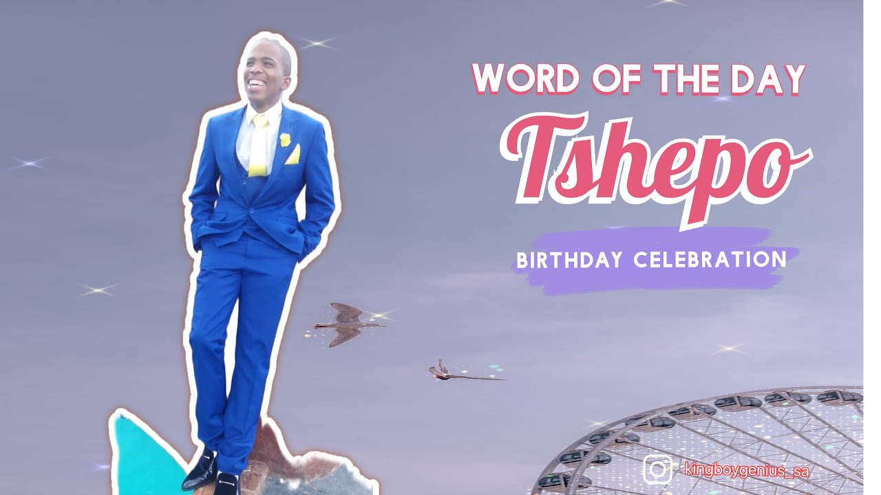Word Of The Day "Tshepo" - YouTube