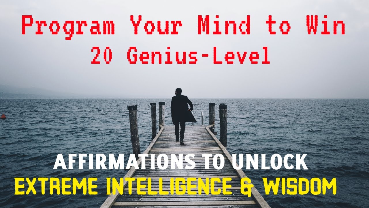 💡20 Genius-Level Affirmations to Unlock Extreme Intelligence, Wisdom ...