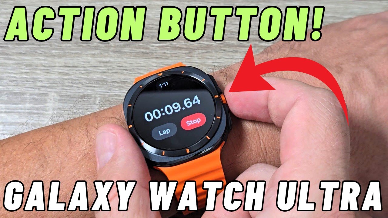 Action Button Features - Samsung Galaxy Watch 7 Ultra - YouTube