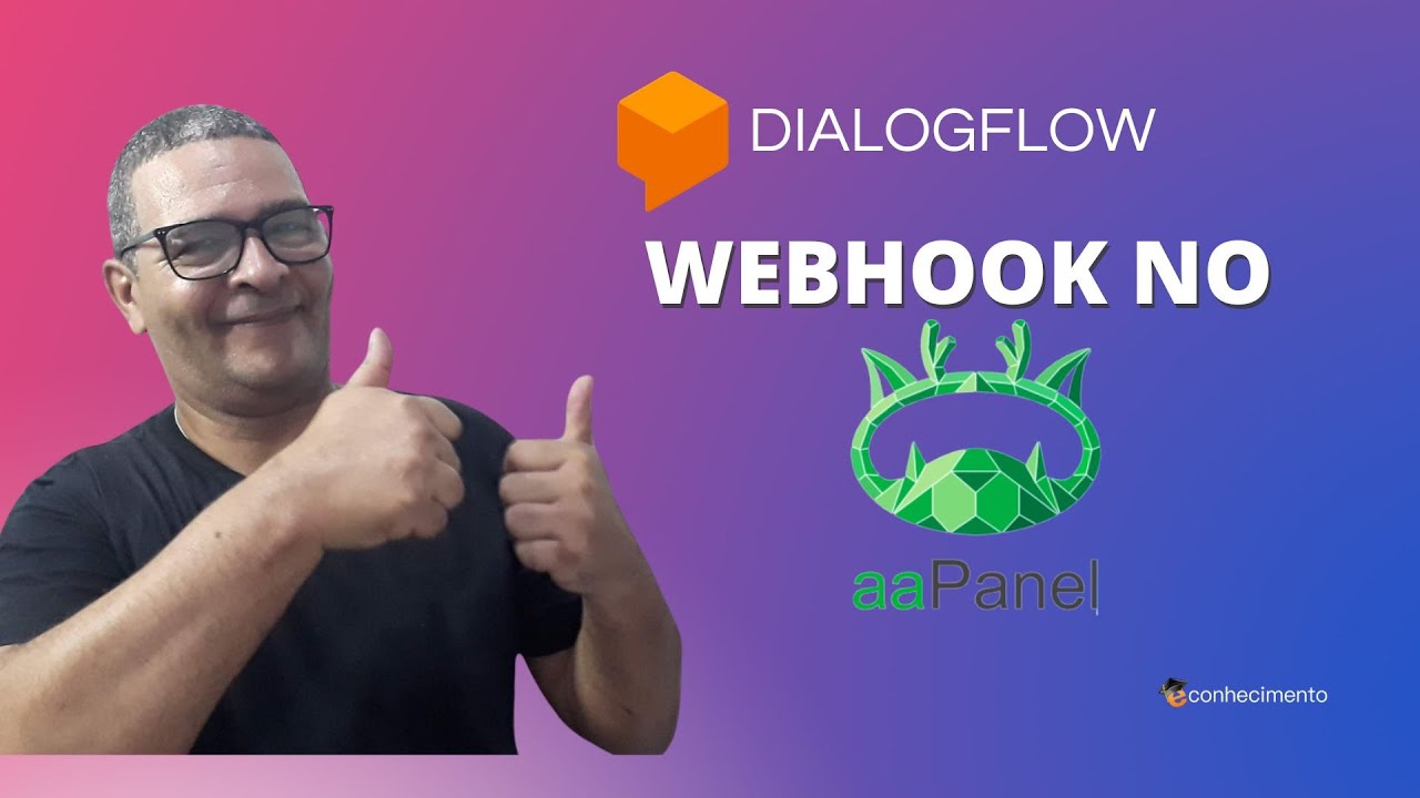 Dialogflow - Criando Webhooks no aaPanel - YouTube