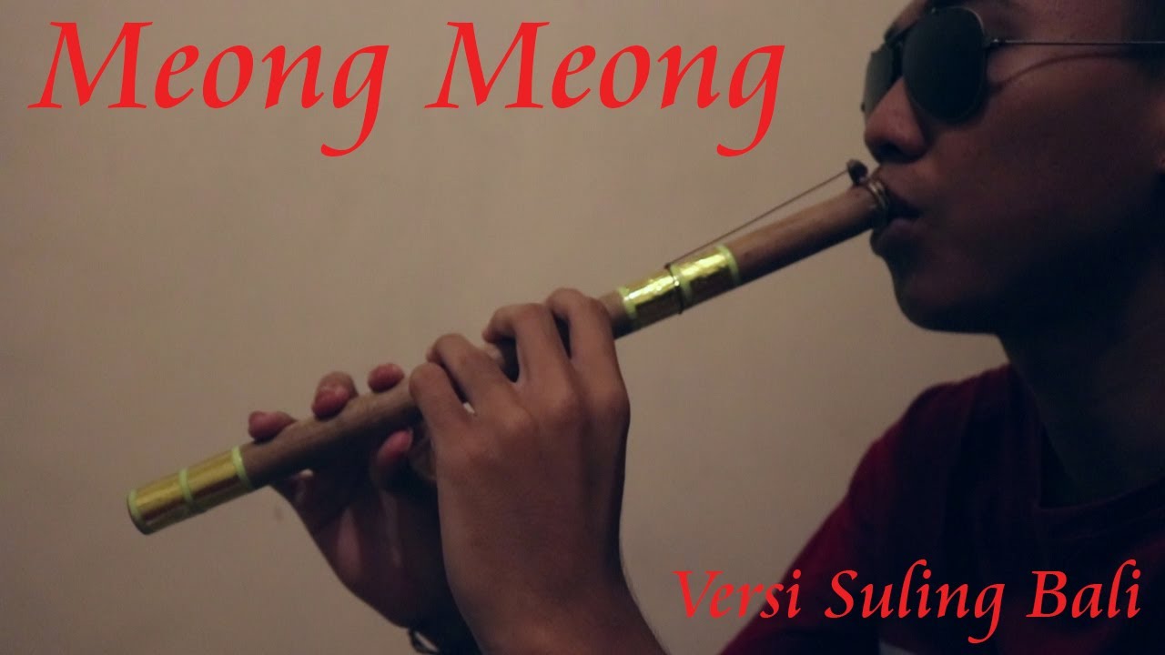 Meong Meong Versi Suling Bali | Flute Cover - YouTube