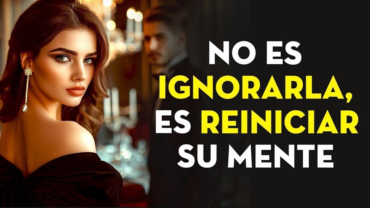 No la estás ignorando, estás reprogramando su mente - YouTube