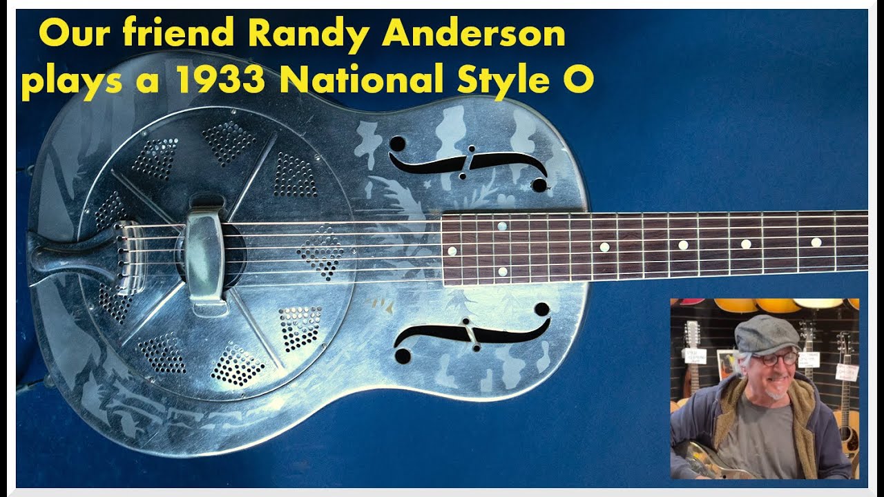 Our friend Randy Anderson plays a 1933 National Style O - YouTube