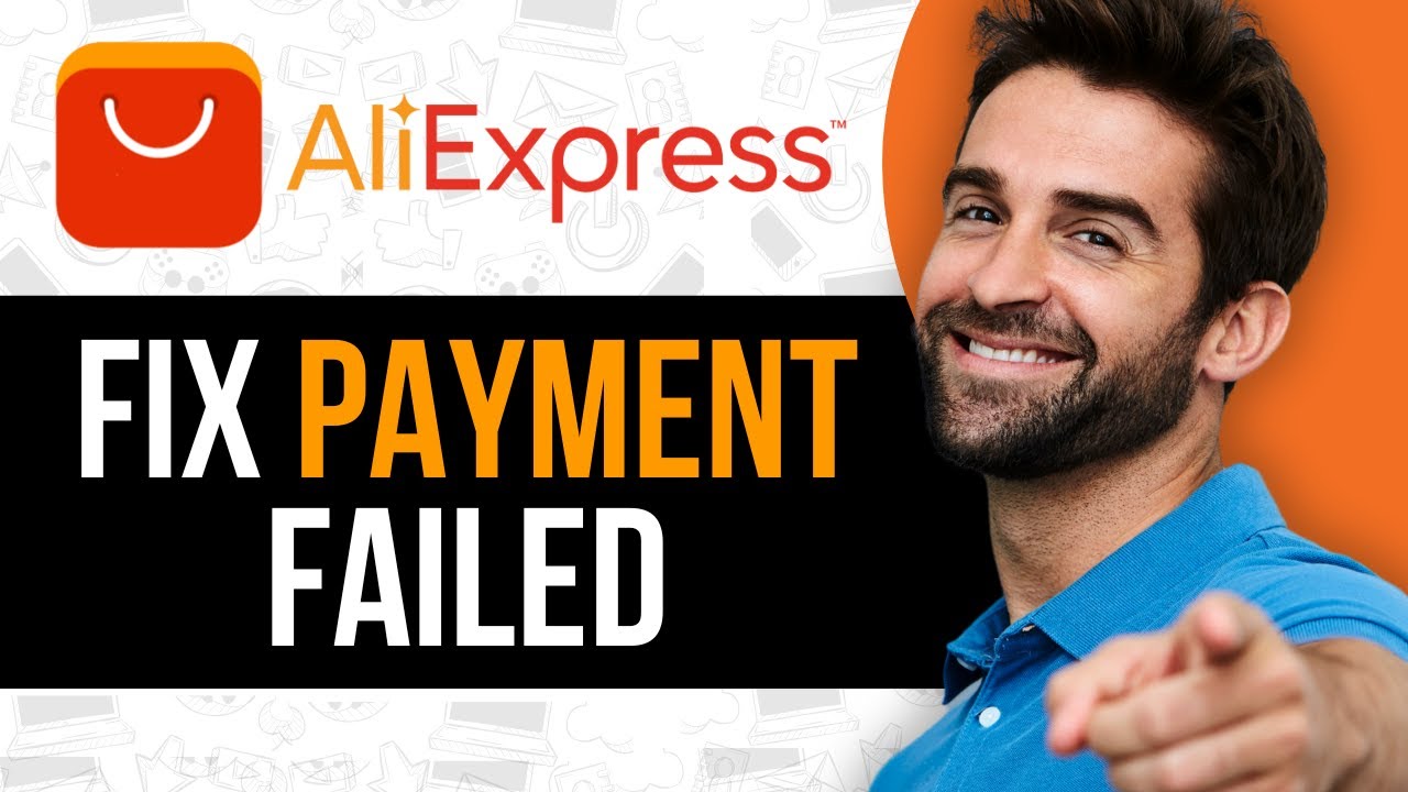 How to Fix Aliexpress Payment Failed 2025 - YouTube