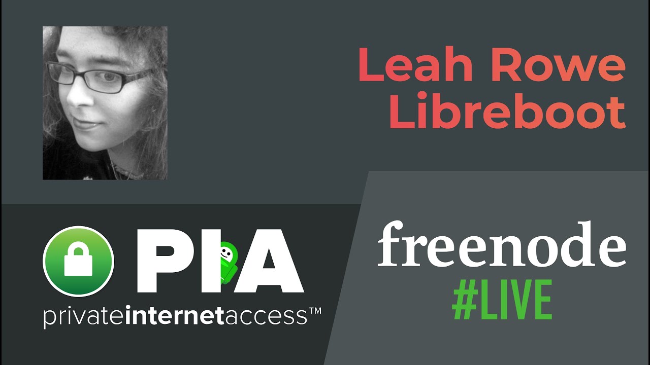 freenode #live 2018 - Leah Rowe - Libreboot - YouTube