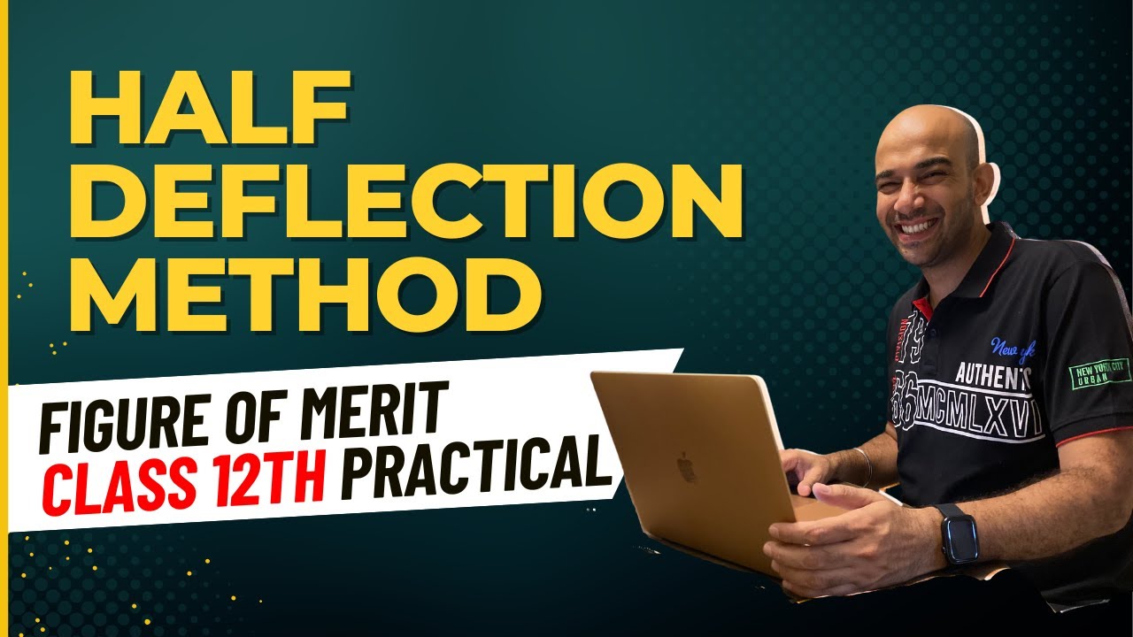 Half Deflection Method and Figure of Merit | Class 12 Final Physics ...