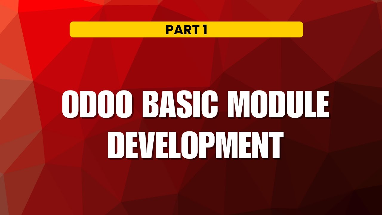 How To Create Module in Odoo 18 Part 1 | Create a Basic Odoo Module ...