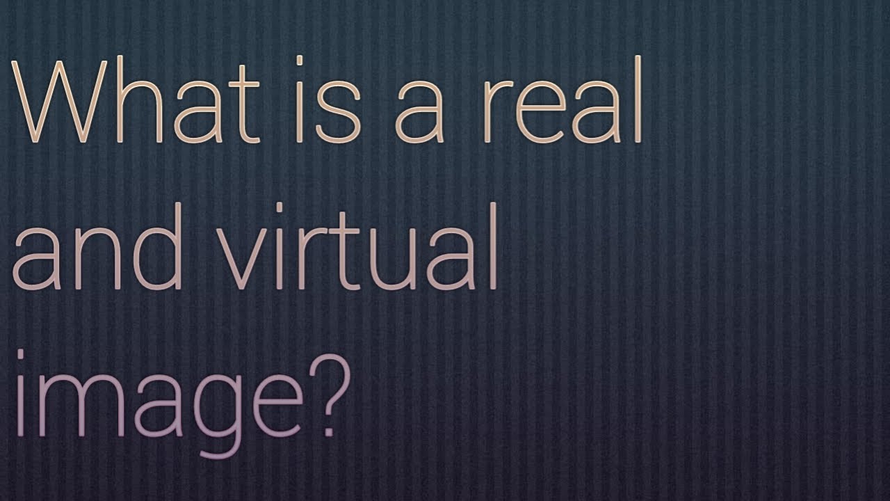 Real image and virtual image. Rules of image formation - YouTube