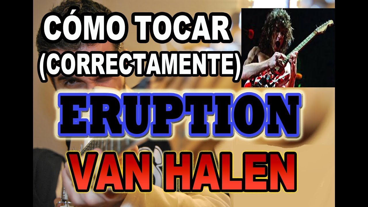 COMO TOCAR (CORRÉCTAMENTE) ERUPTION /VAN HALEN (CON TABS INCL.) - YouTube