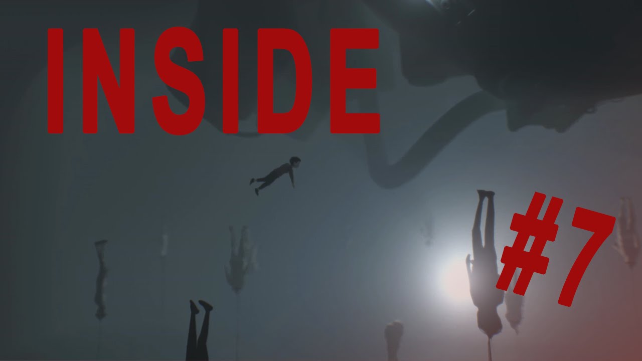 Inside - #7 - The Upside-down (Inside Playthrough) - YouTube