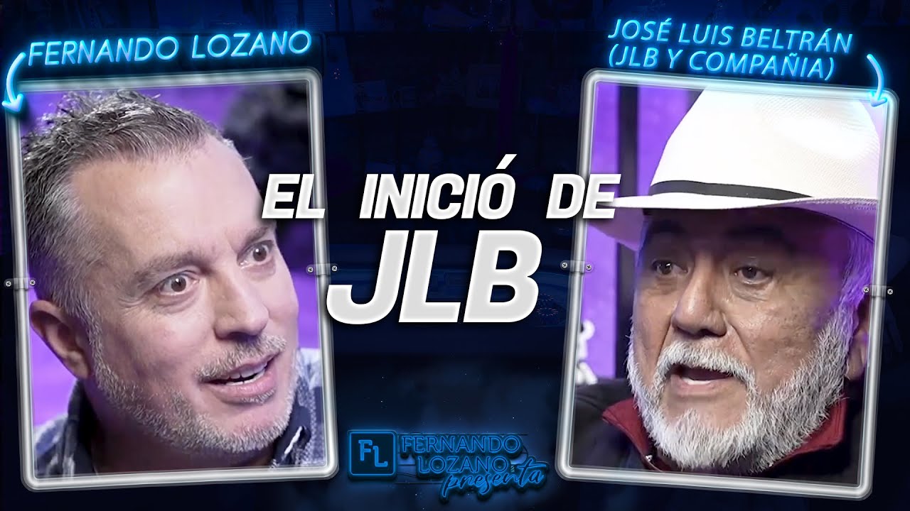 Así empezó JLB y Compañía - José Luis Beltrán (JLB y Compañía) - YouTube