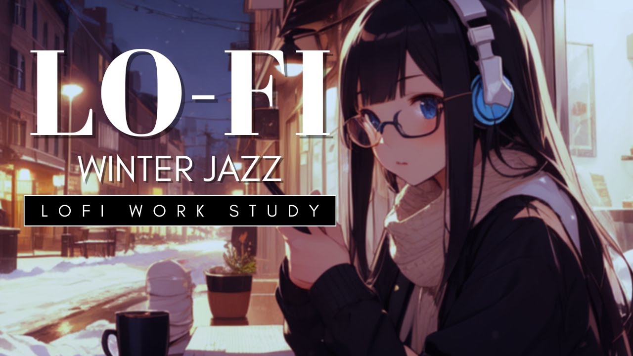 LoFi Work Study 122 || Lo-Fi Winter Jazz 📖🖊️ Ideal for Work & Downtime ...