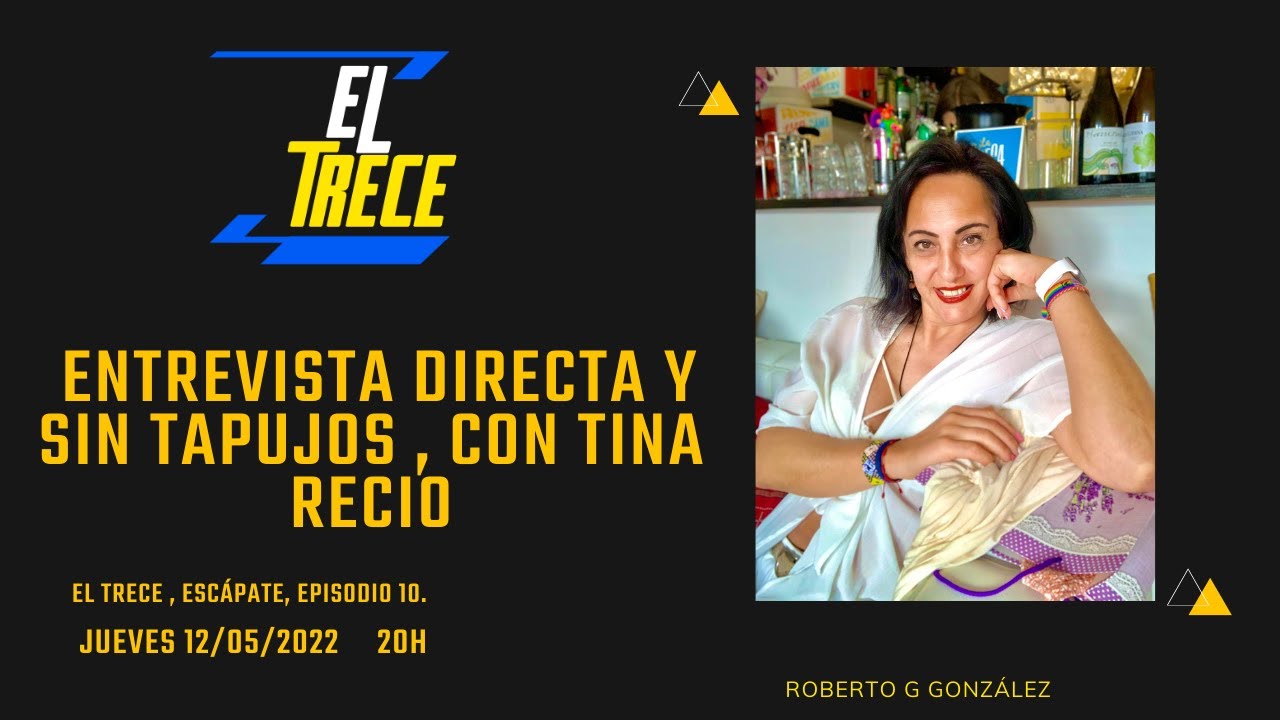 Escápate Ep.10: Entrevista DIRECTA y sin Tapujos , con Tina Recio ...