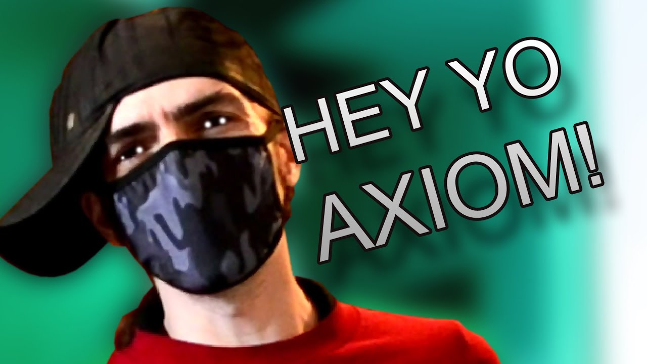 HEY YO AXIOM! - Welcome To Axiom Gaming! - YouTube