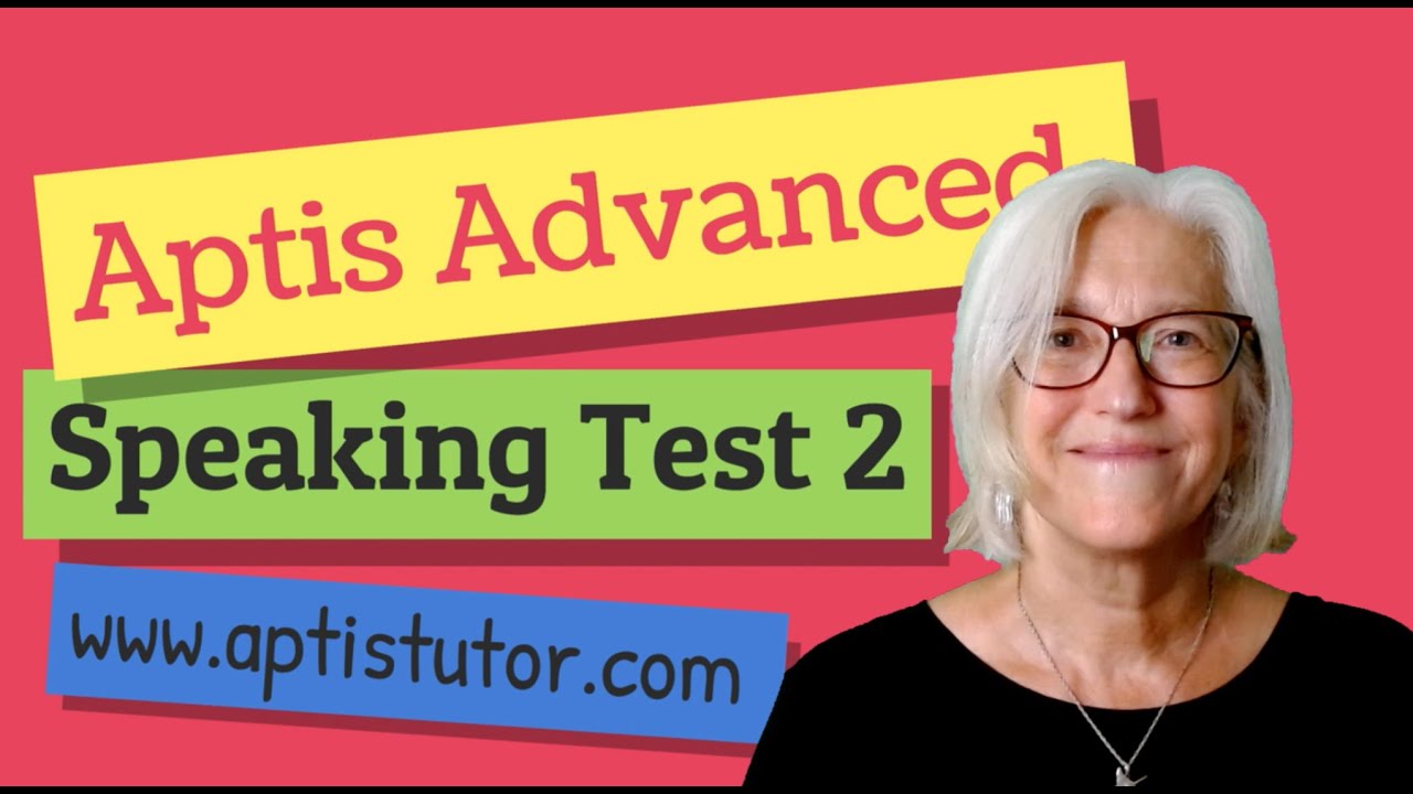 Aptis ESOL Advanced Speaking Exam 2 / Advanced Speaking Examen 2 - YouTube