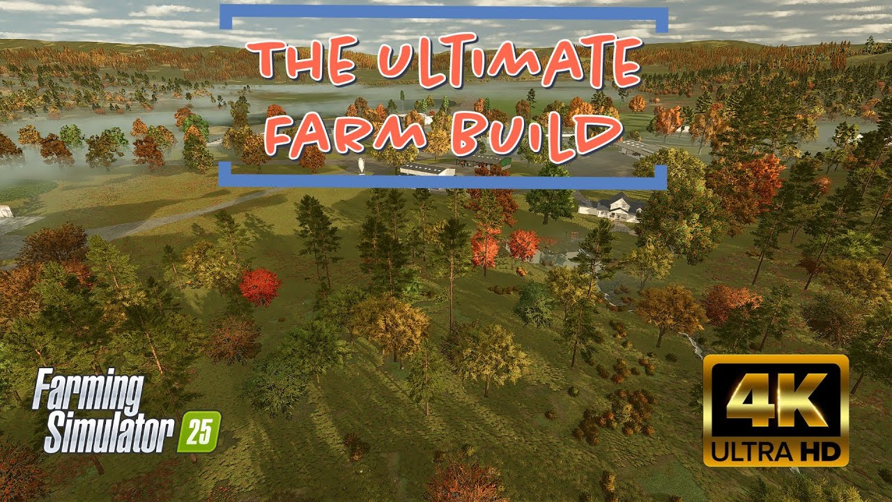 The Ultimate Farm In Ultra 4K HD | Max Settings on FS25 - YouTube
