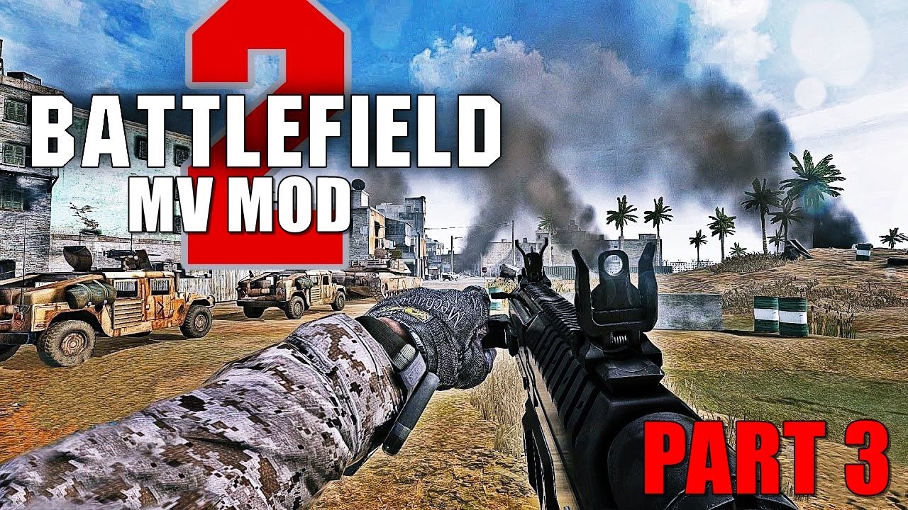 Battlefield 2 - MV Mod: Gameplay PC #3 - YouTube