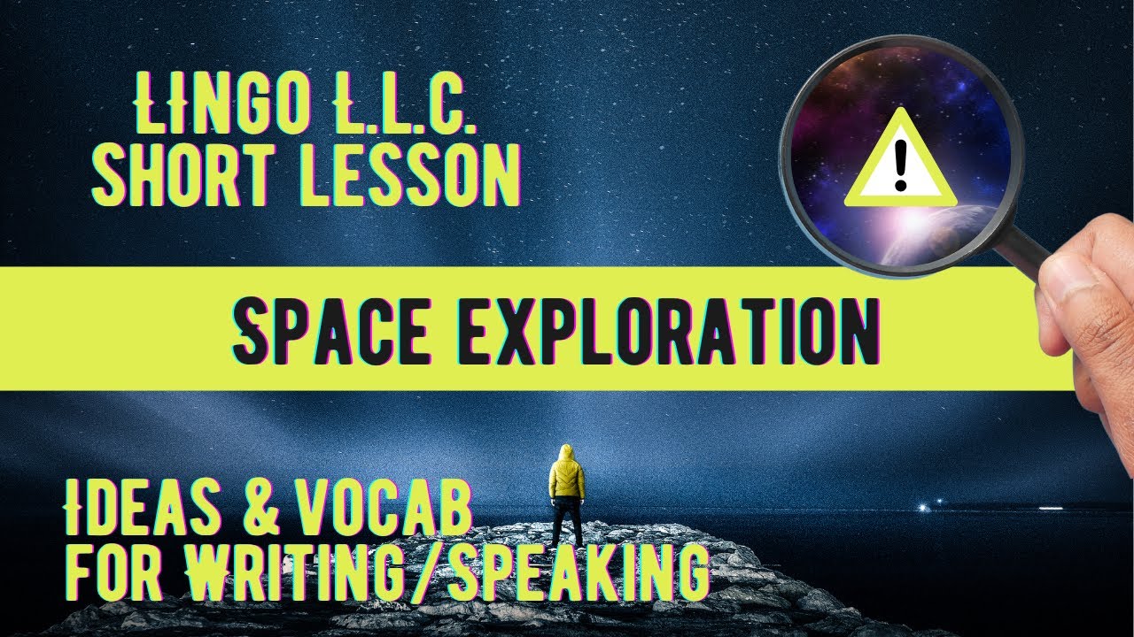 【LINGO L.L.C.】IELTS W/S Short Lesson (Space Exploration) - YouTube