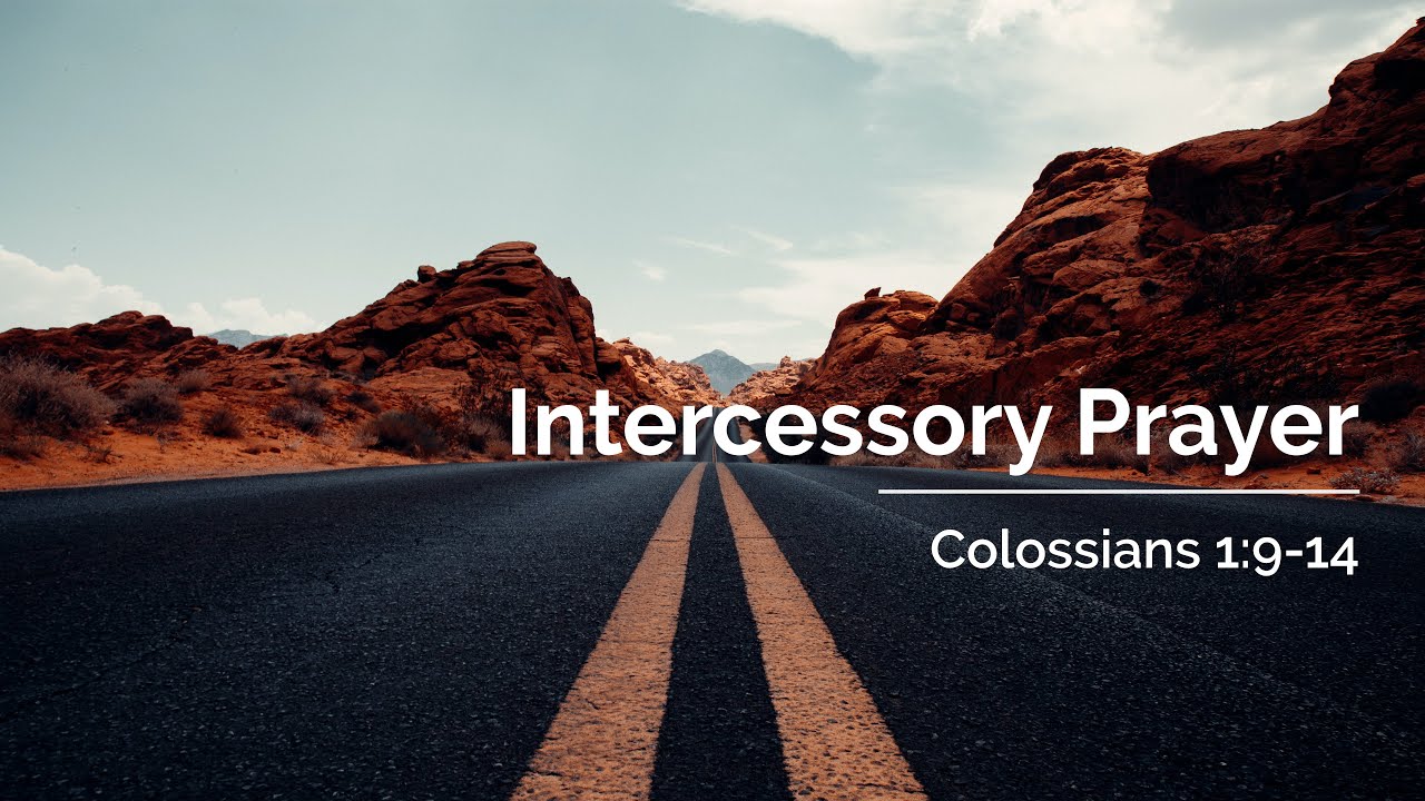 Intercessory Prayer | Colossians 1:9-14 | 12 July 2022 - YouTube