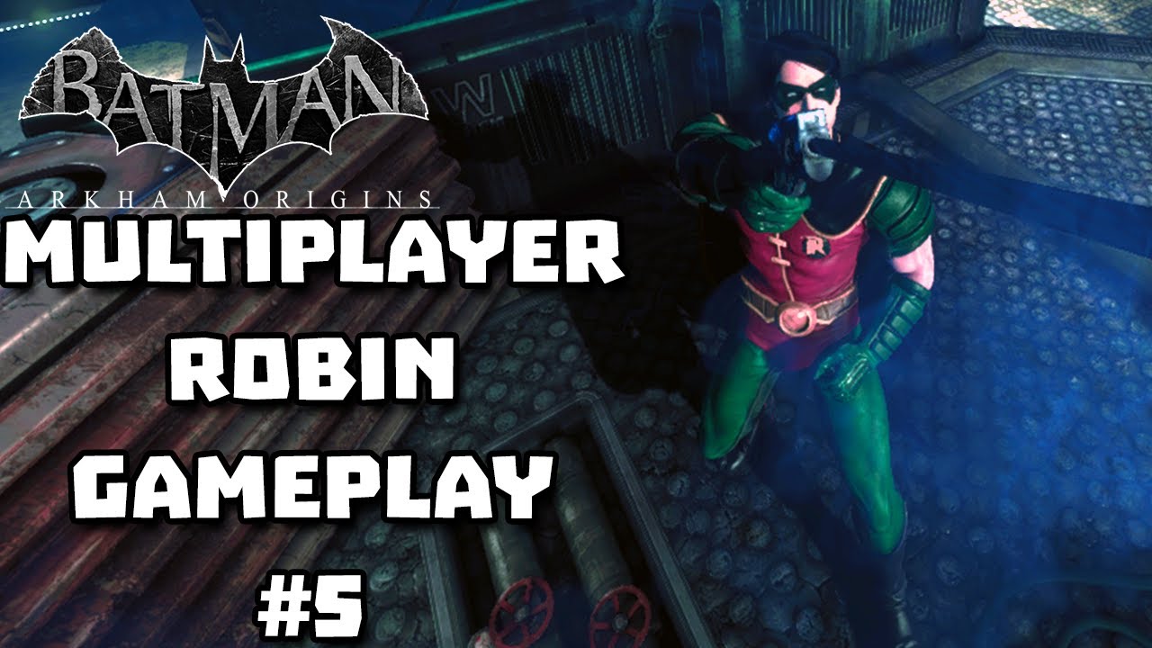 Batman: Arkham Origins Online - Multiplayer Robin Gameplay #5 (2021 ...