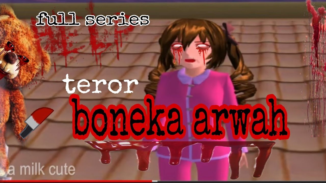 TEROR BONEKA ARWAH ful series | sakura school simulator | sakura horor ...