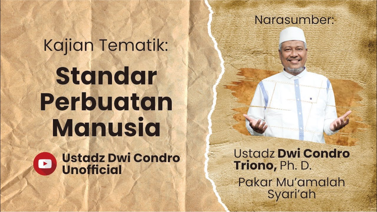 Standar Perbuatan Manusia | Ustadz Dwi Condro Triono, Ph. D. - YouTube