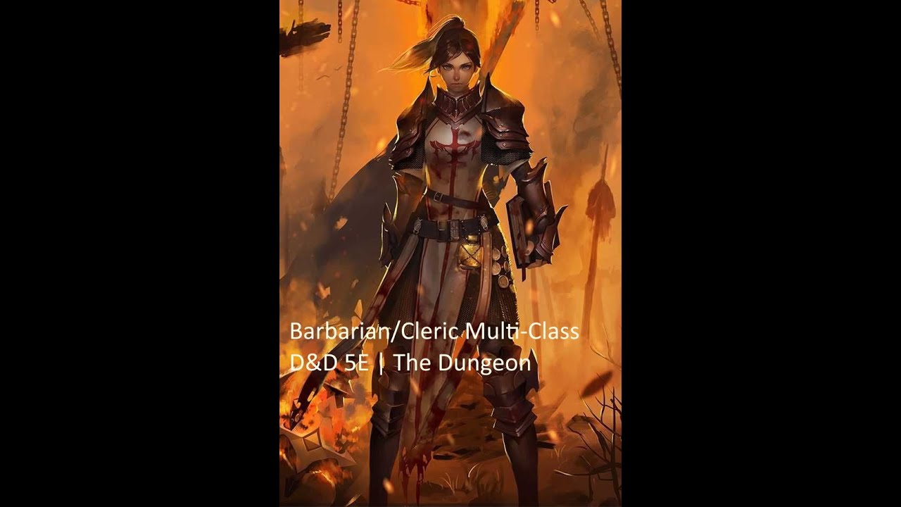 Barbarian/Cleric Multi-Class | D&D 5E | The Dungeon - YouTube