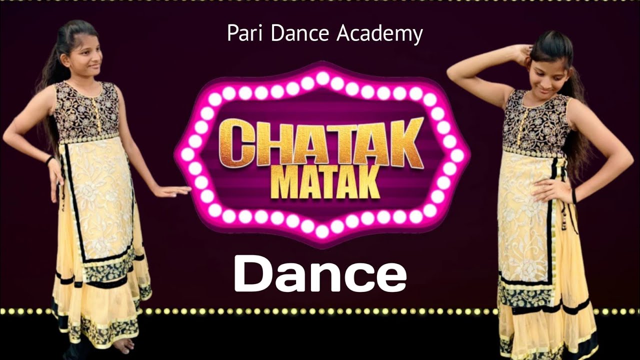 Chatak matak {dance video} | By Pari Dance Academy - YouTube