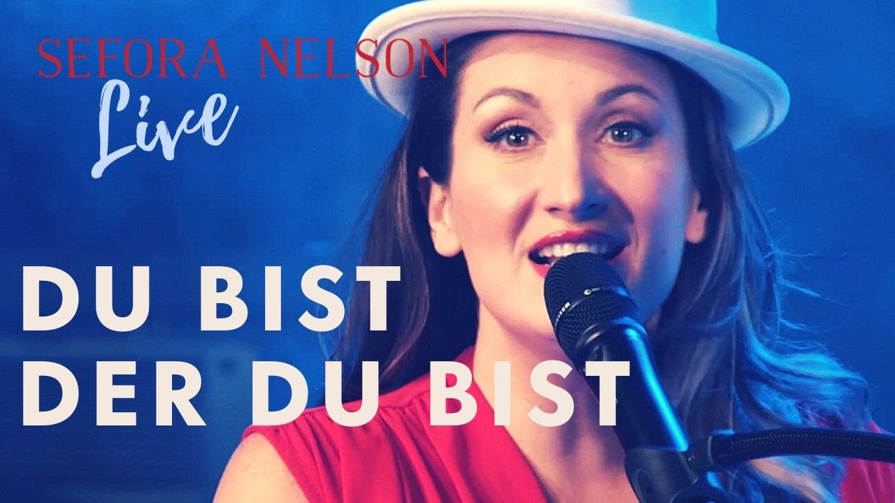 Sefora Nelson - Du bist der du bist (Offizielles Live Video) - YouTube