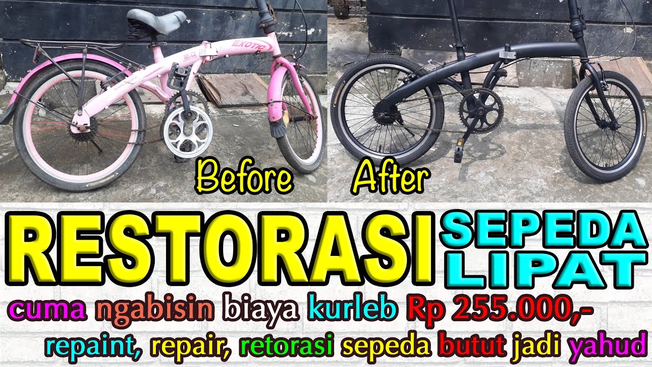 Restorasi Sepeda Lipat | Sepeda Butut Jadi Yahud | Repair Repaint ...