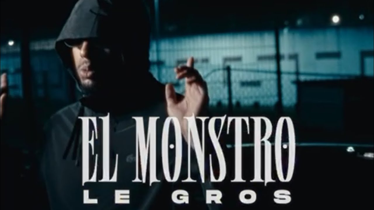 EL MONSTRO - Le Gros ( Clip Officiel ) - YouTube