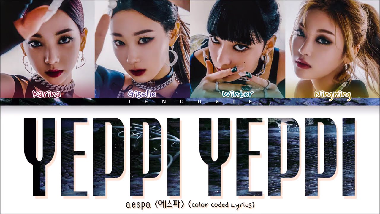 aespa YEPPI YEPPI (에스파 YEPPI YEPPI 가사) (Color Coded Lyrics Eng/Rom/Han ...