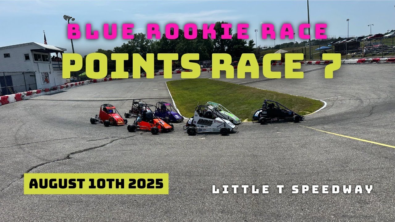 Blue Rookie Points Race 7 | August 10th 2025 | Little T Speedway - YouTube
