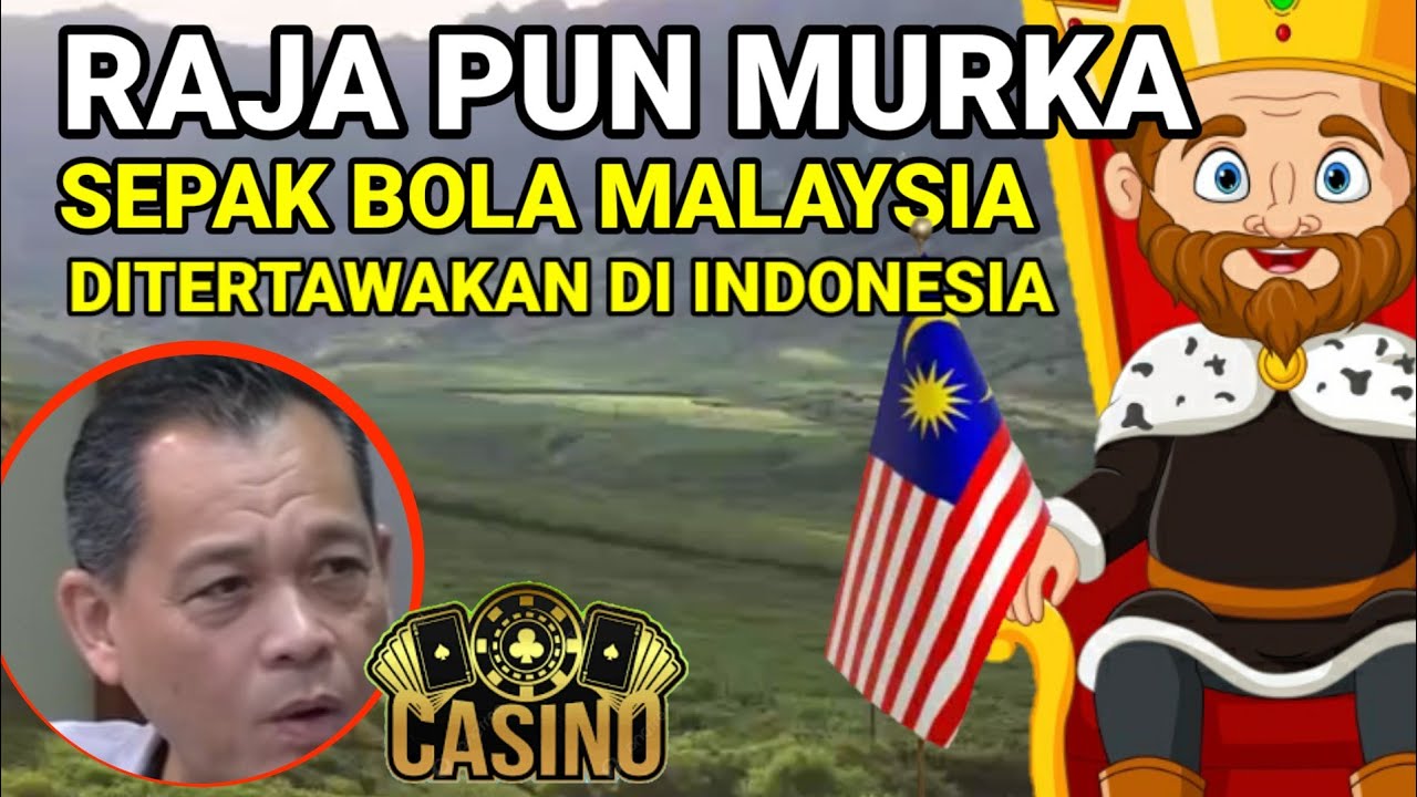 Terbaru, Raja pun Murka, Sepak Bola Malaysia Ditertawakan di Indonesia. - YouTube