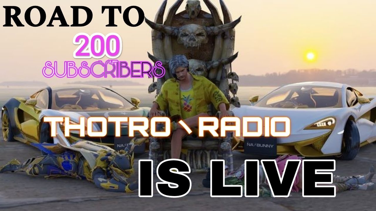 DAY 25: CHILL STREAM!! Road To 200 Sub!! Please Subscribe THOTRO RADIO IS LIVE PUBGM - YouTube
