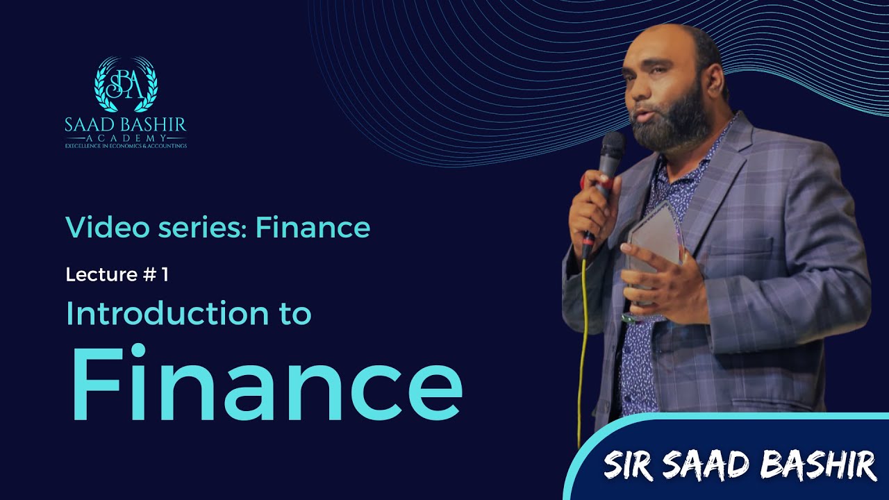 Introduction to Finance By Sir Saad Bashir - YouTube