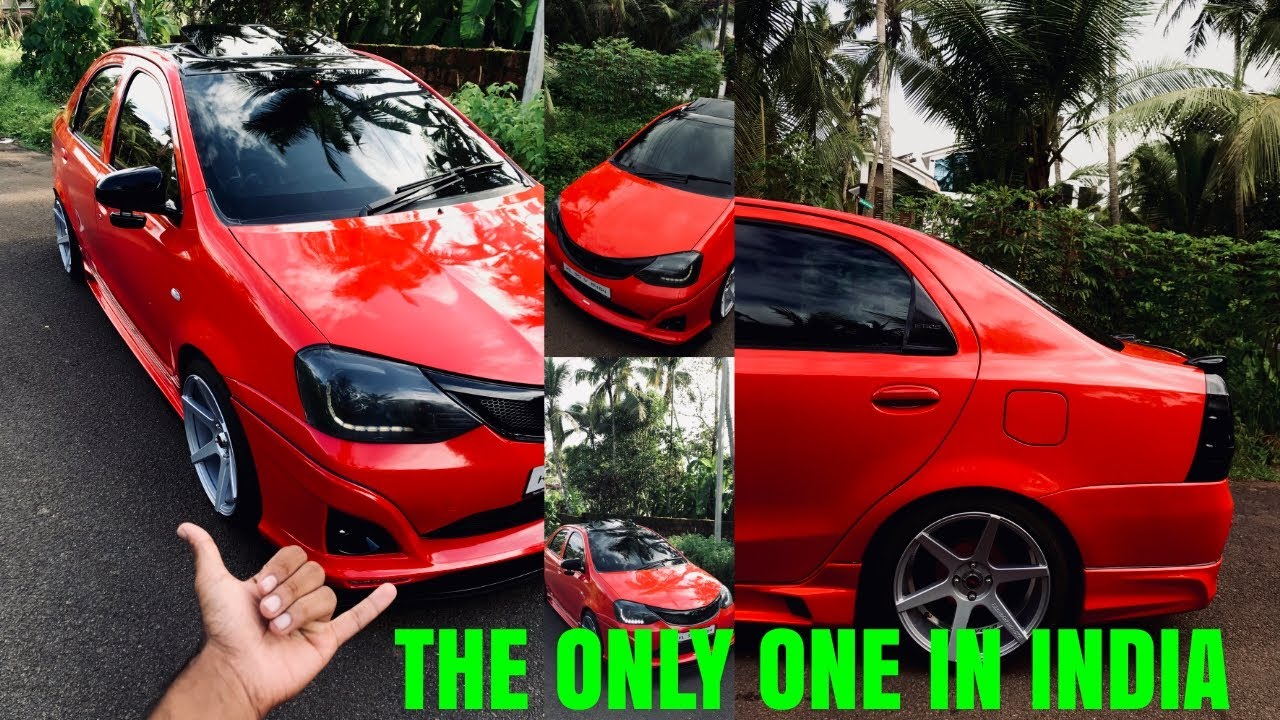 FULLY LOADED MODIFIED ETIOS REVIEW | THE ONLY ONE IN INDIA | THE DIE ...